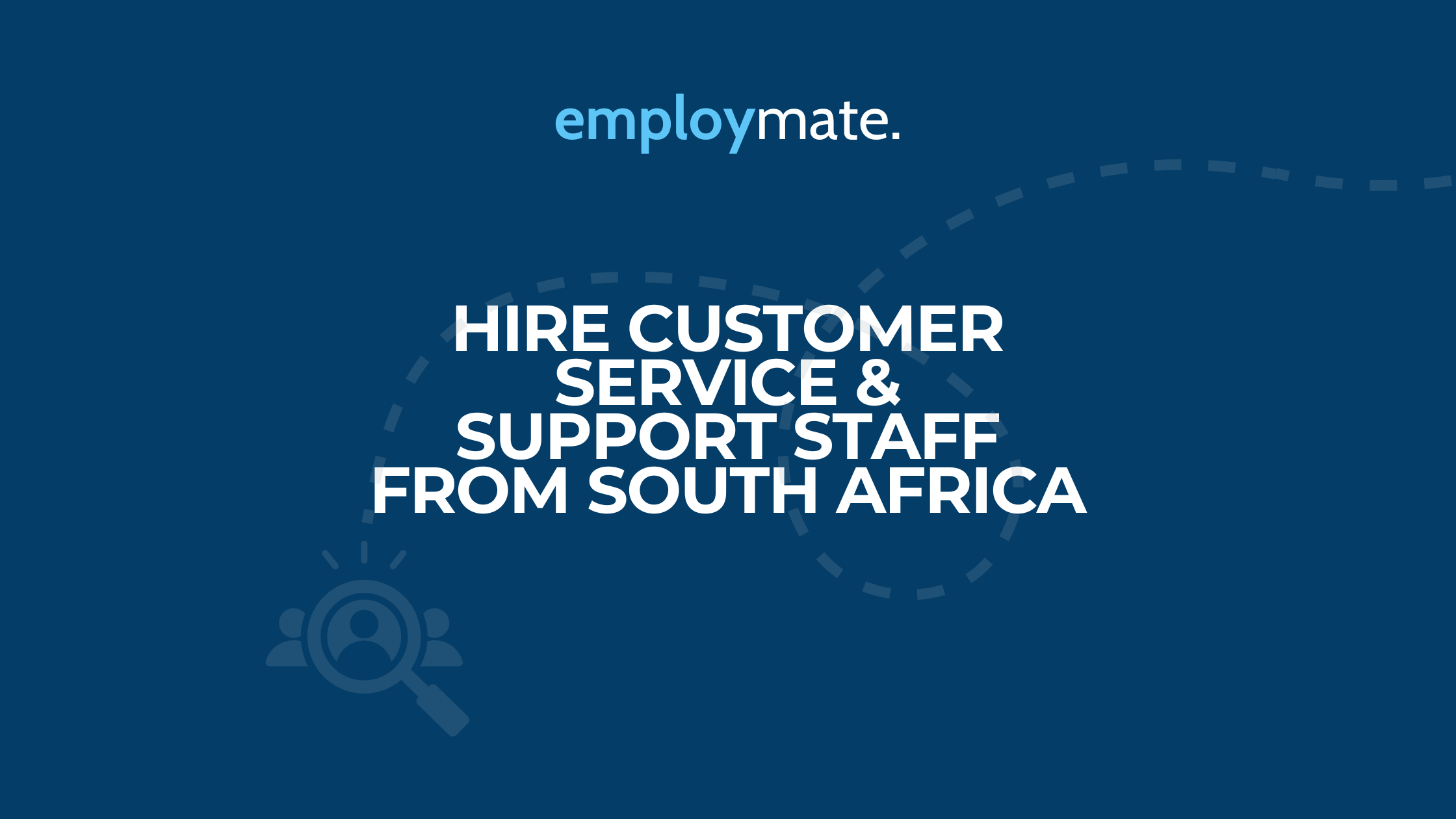 Hire Customer Service & Support Staff from South Africa | Employmate