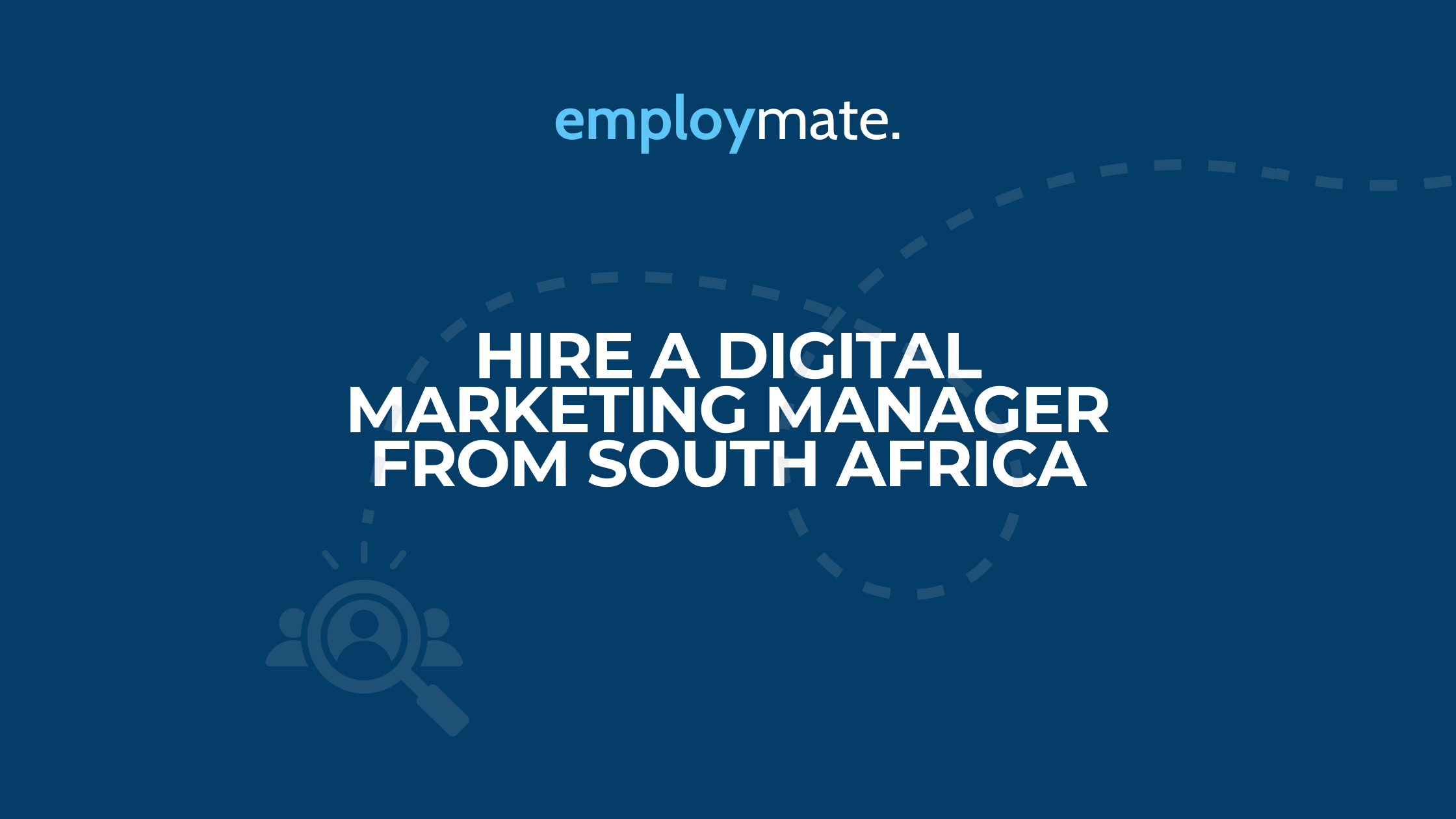 Hire a Digital Marketing Manager South Africa | Employmate